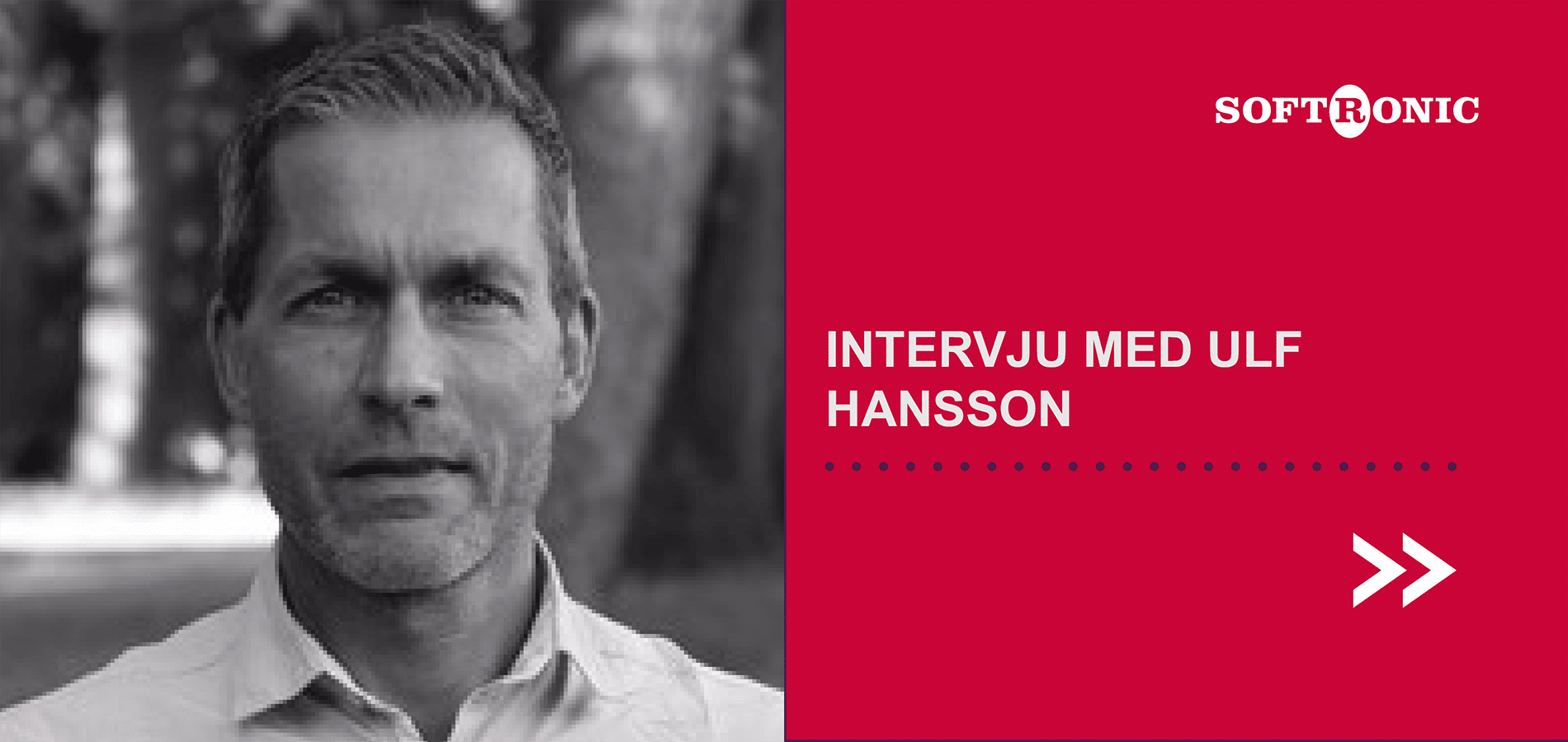 Get to know Ulf Hansson – Project Manager | Softronic AB
